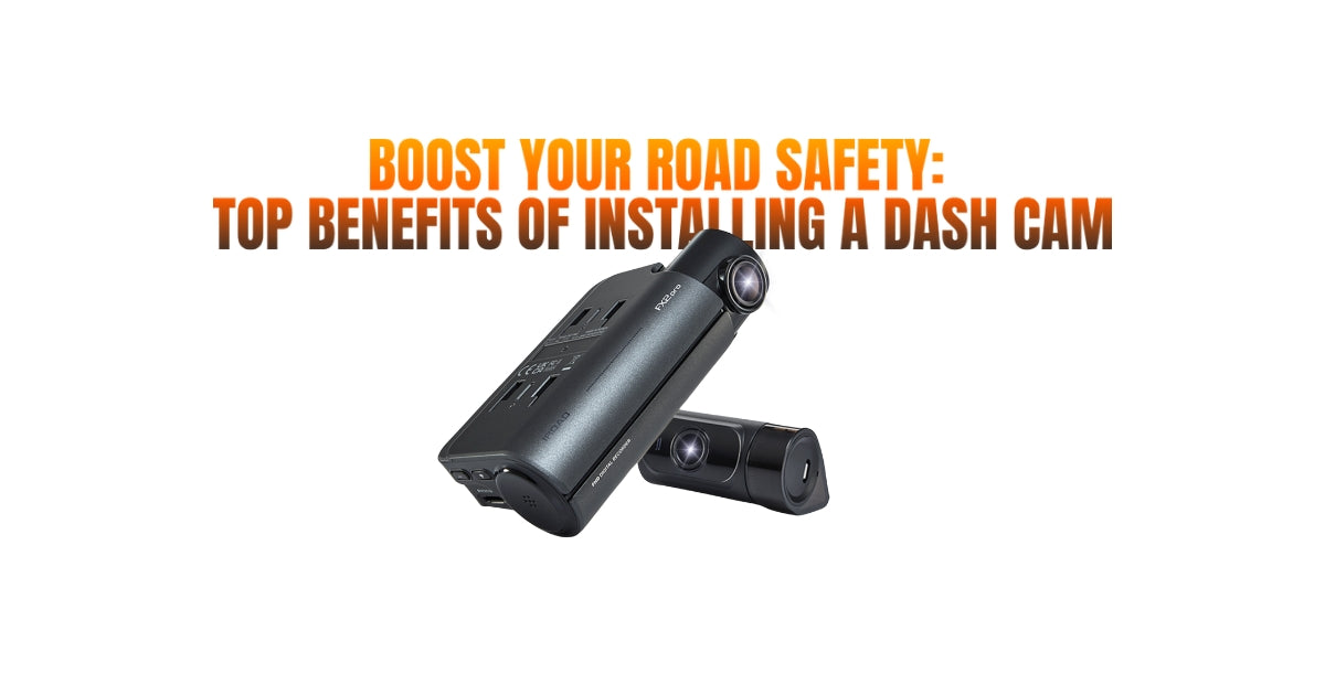 Boost Your Road Safety: Top Benefits of Installing a Dash Cam ...