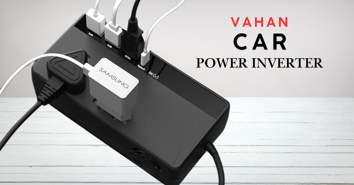 Stay Charged on the Go with Vahan Vue Car Power Inverter | CAMSTORE India